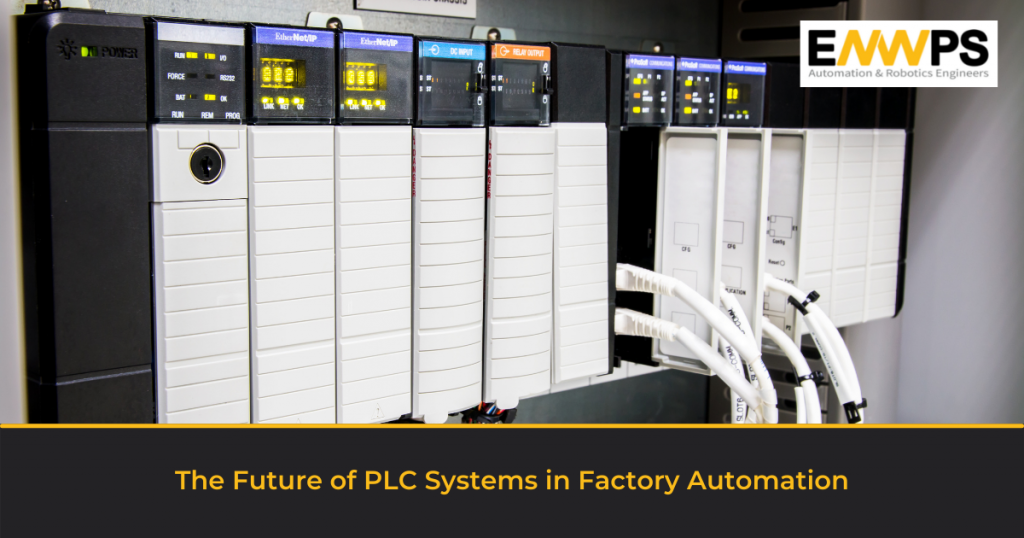 The Future of PLC Systems in Factory Automation - ENWPS