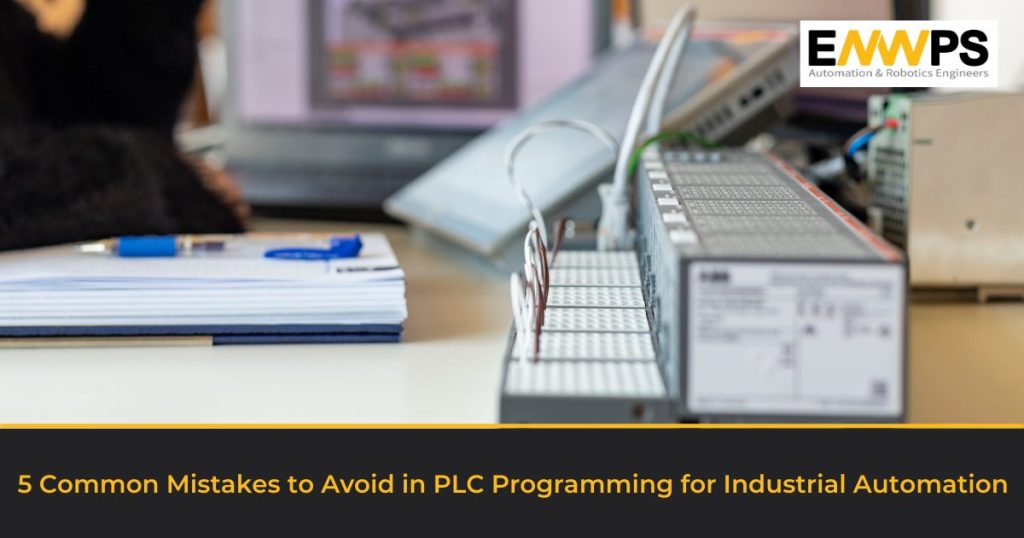 5 Common Mistakes to Avoid in PLC Programming for Industrial Automation - ENWPS